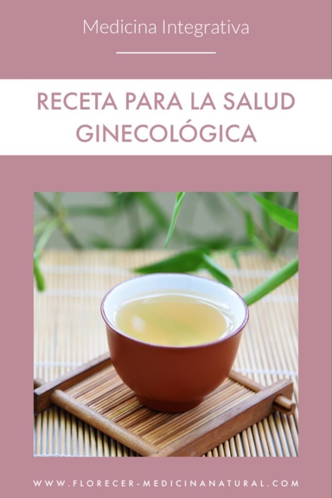 Receta para la salud ginecológica - Florecer Medicina Natural